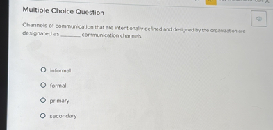 multiple choice question channels of communication that are ...