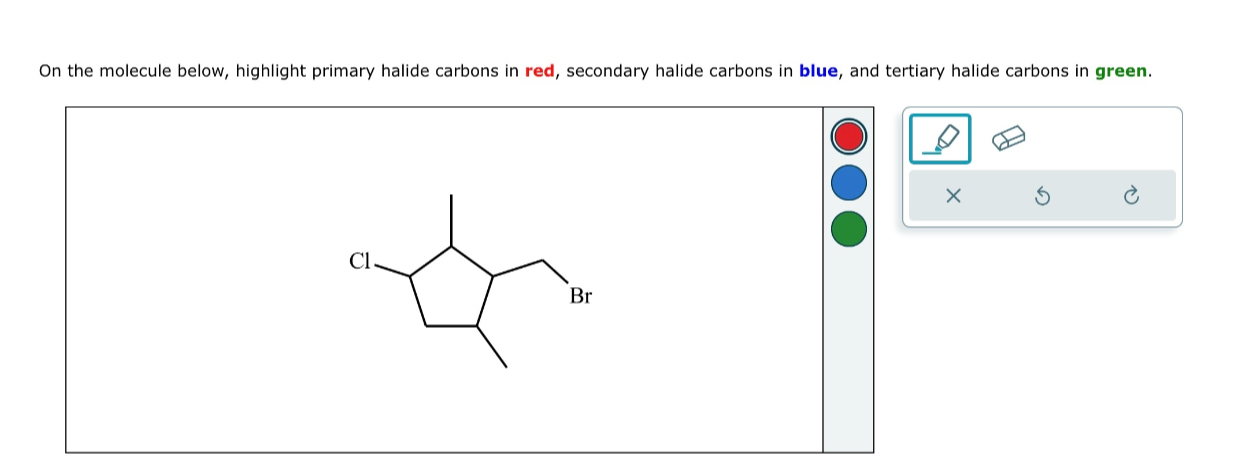 SOLVED: On the molecule below, highlight primary halide carbons in red ...