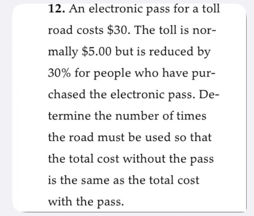 12. An electronic pass for a toll road costs $ 30. The toll is normally ...