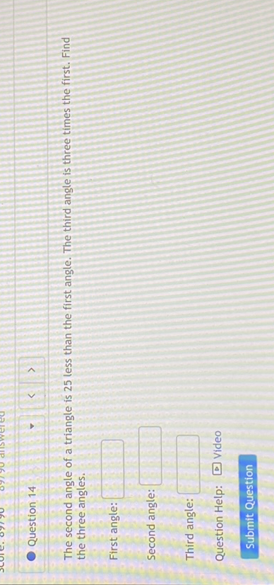 Question 14 The second angle of a triangle is 25 less than the first ...