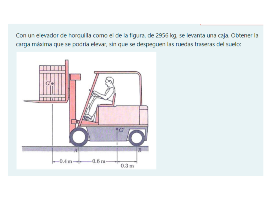 SOLVED: Con un elevador de horquilla como el de la figura, de 2956 kg ...