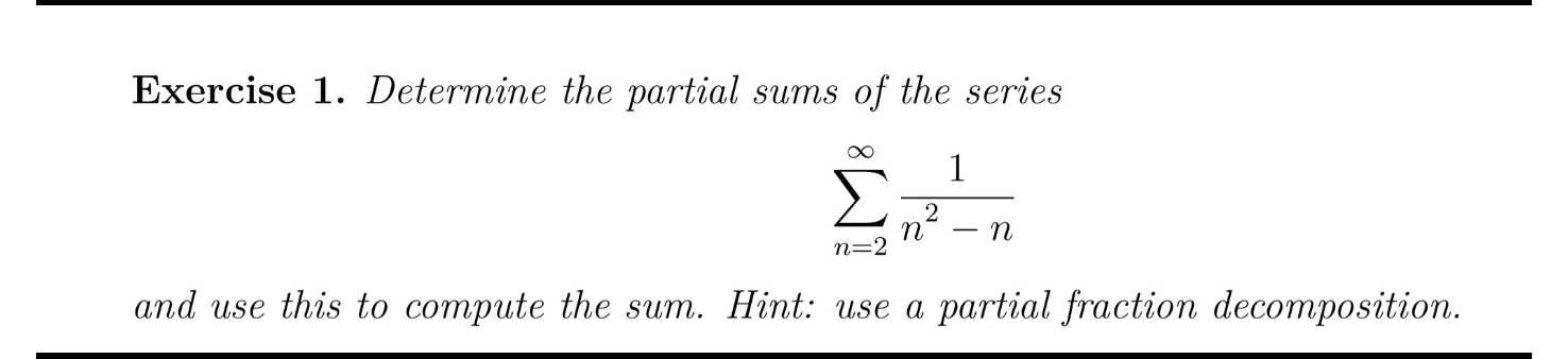 exercise 1 determine the partial sums of the series sumn2infty frac1n2 n and use this to compute ...