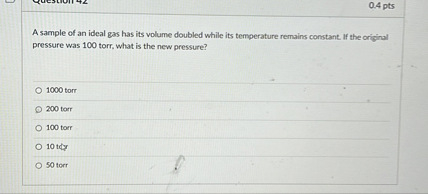 SOLVED: 0.4 pts A sample of an ideal gas has its volume doubled while its temperature remains ...