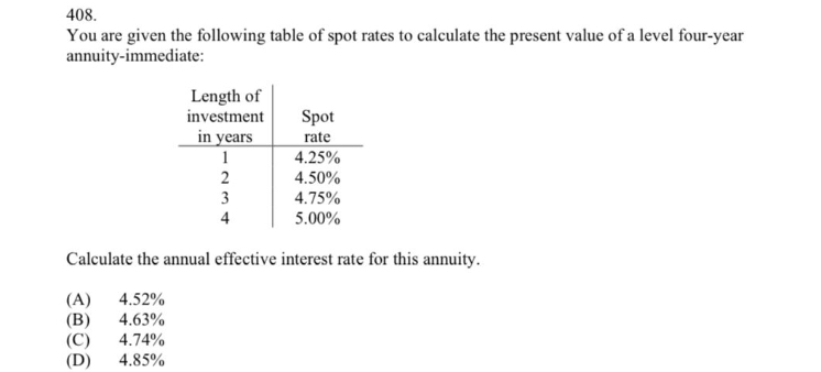 408. You are given the following table of spot rates to calculate the ...