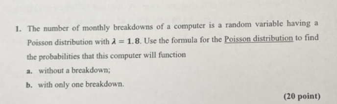 SOLVED: 1. The number of monthly breakdowns of a computer is a random variable having a Poisson ...
