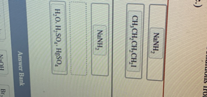 NaNH2 CH3CH2CH2CH2I NaNH2 H2O, H2SO4, HgSO4 Answer Bank