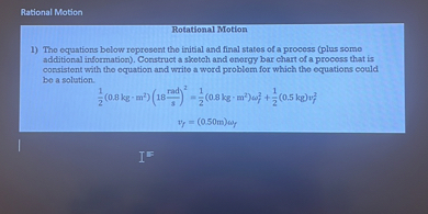 SOLVED: Rational Motion Rotational Motion 1) Tho oquations below ...