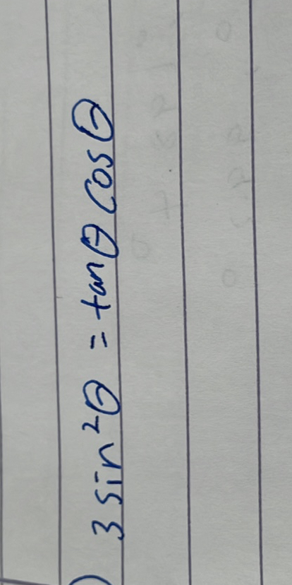 SOLVED: 3 sin ^2θ=tanθcosθ