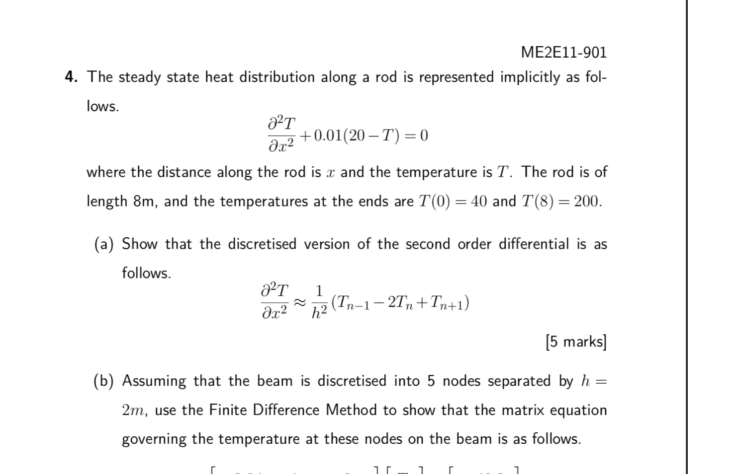 SOLVED: ME2E11-901 4. The steady state heat distribution along a rod is ...