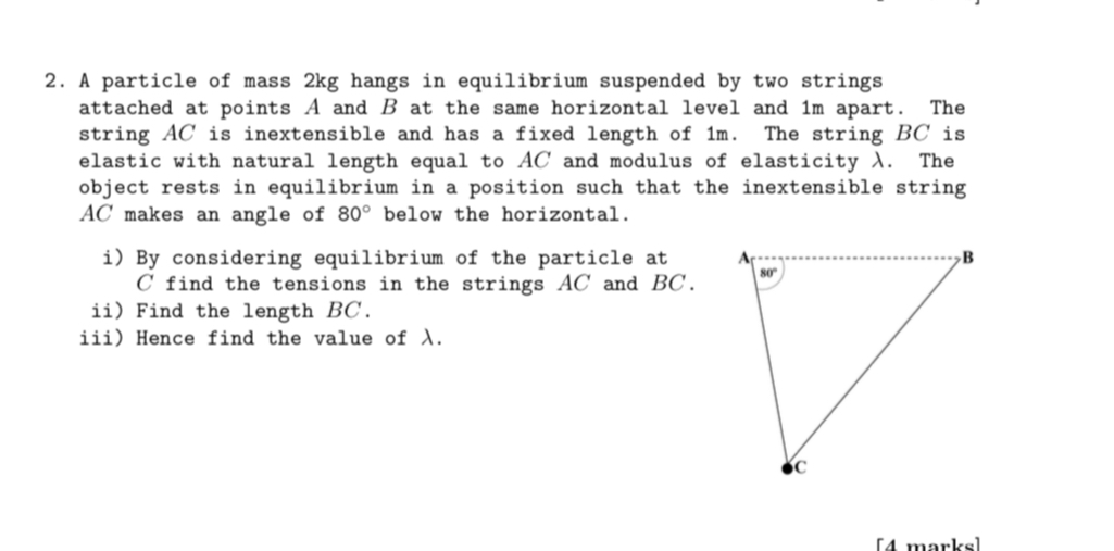 2. A particle of mass 2 kg hangs in equilibrium suspended by two strings attached at points A ...