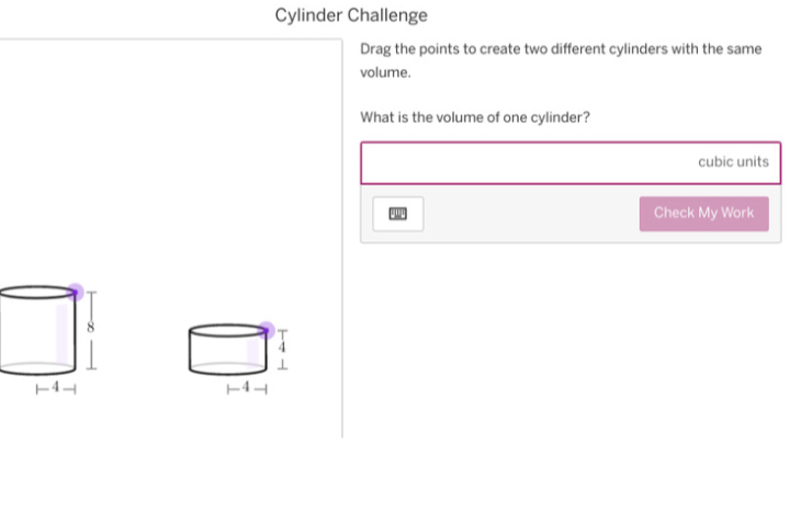 Cylinder Challenge Drag the points to create two different cylinders ...