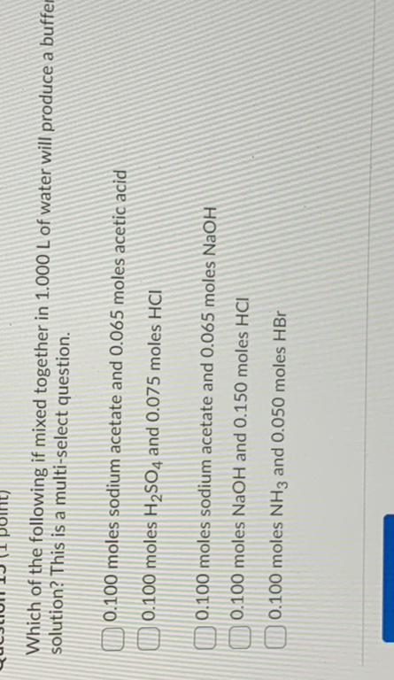 SOLVED: Which of the following if mixed together in 1.000 L of water will produce a buffe ...