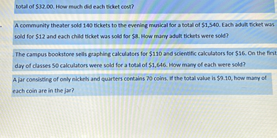 SOLVED: total of $ 32.00. How much did each ticket cost? A community ...