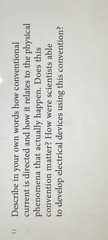 1 describe in your own words how conventional current is directed and ...