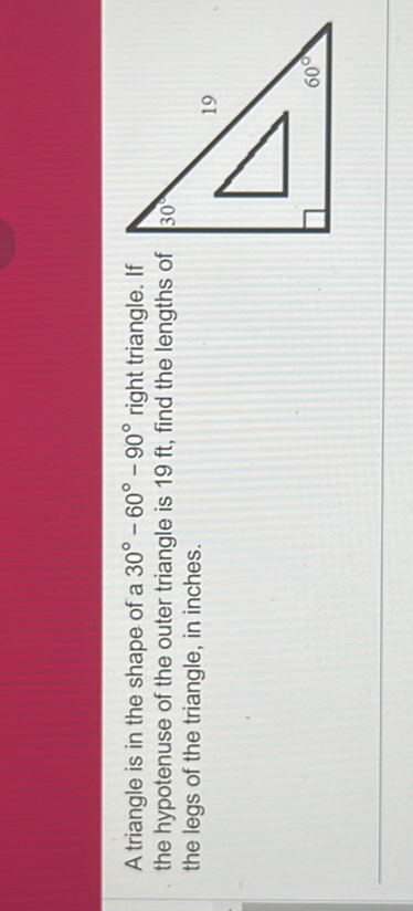 A triangle is in the shape of a 30^∘-60^∘-90^∘ right triangle. If the ...