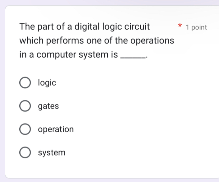 The part of a digital logic circuit 1 point which performs one of the ...