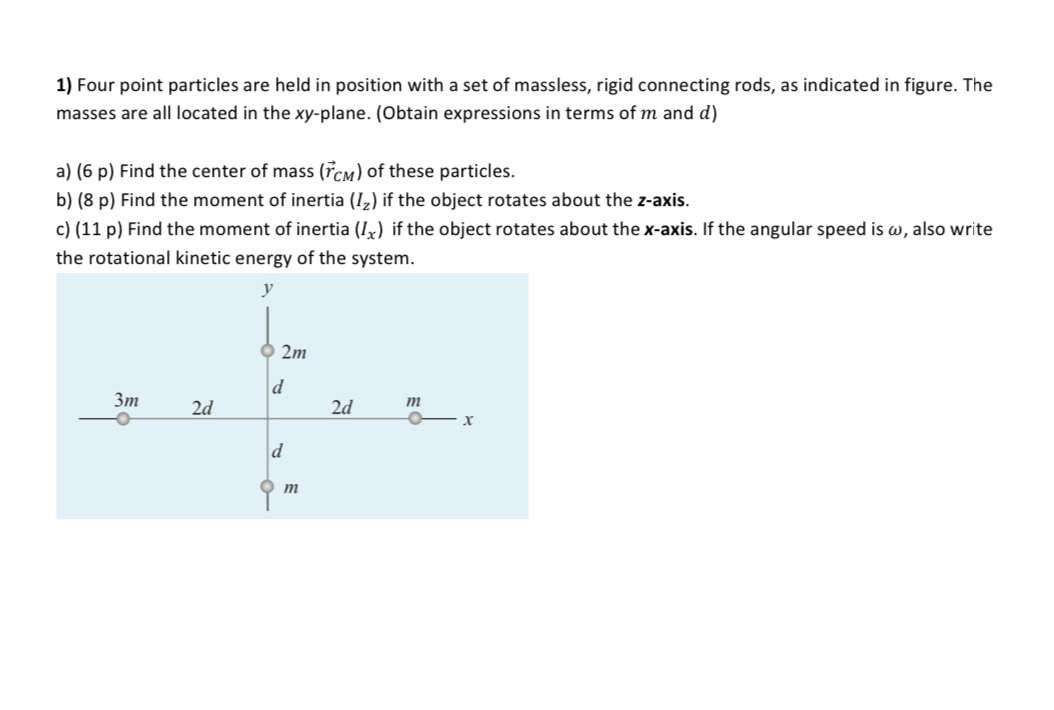 SOLVED: 1) Four point particles are held in position with a set of massless, rigid connecting ...