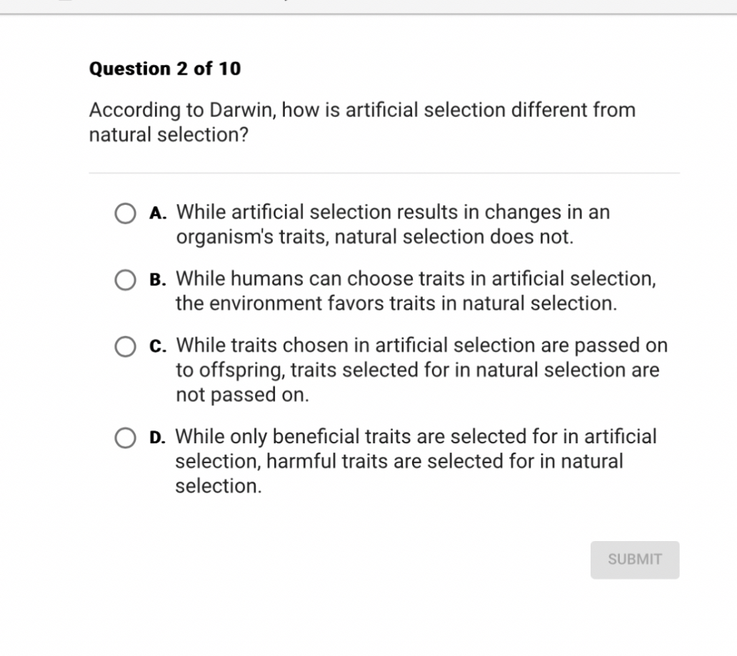 Question 2 of 10 According to Darwin, how is artificial selection ...