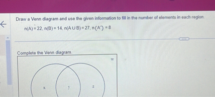 Draw a Venn diagram and use the given information to fill in the number ...