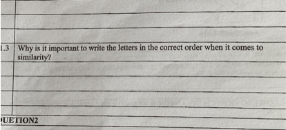 1.3 Why is it important to write the letters in the correct order when ...