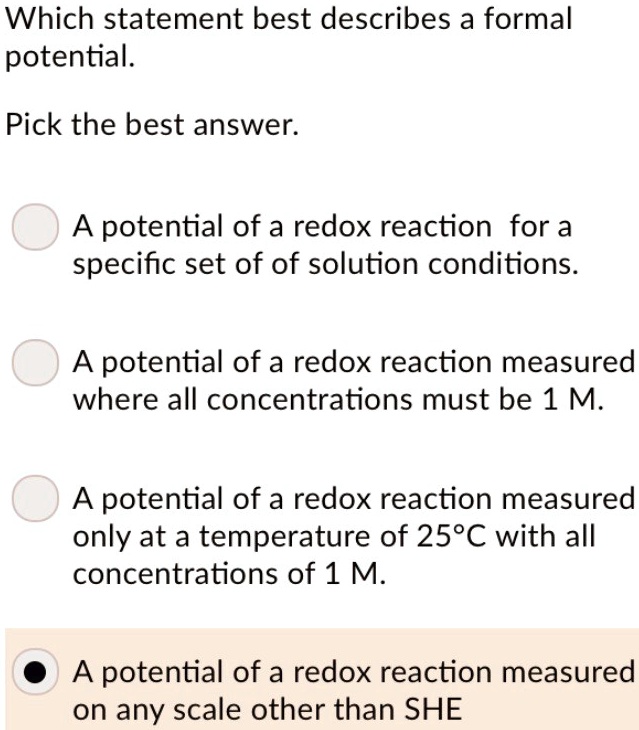 SOLVED: Which statement best describes a formal potential. Pick the ...