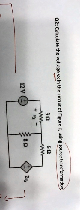 SOLVED: 12V( + Q2: Calculate the voltage vx in the circuit of Figure 2 ... SOLVED: 12V( + Q2: Calculate the voltage vx in the circuit of Figure 2 ...