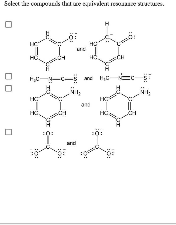 select the compounds that are equivalent resonance structures and ho ch ...