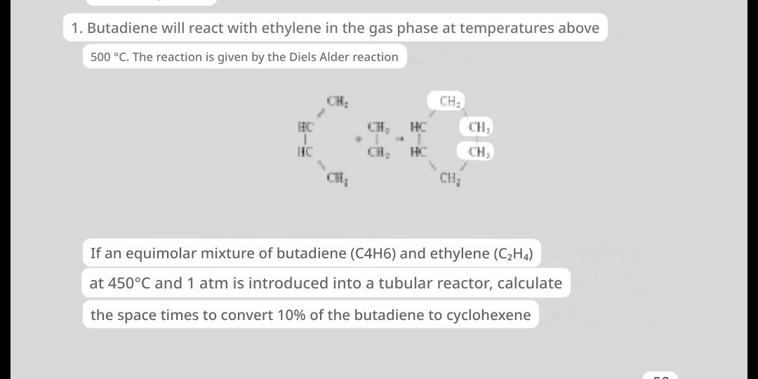 1. Butadiene will react with ethylene in the gas phase at temperatures ...