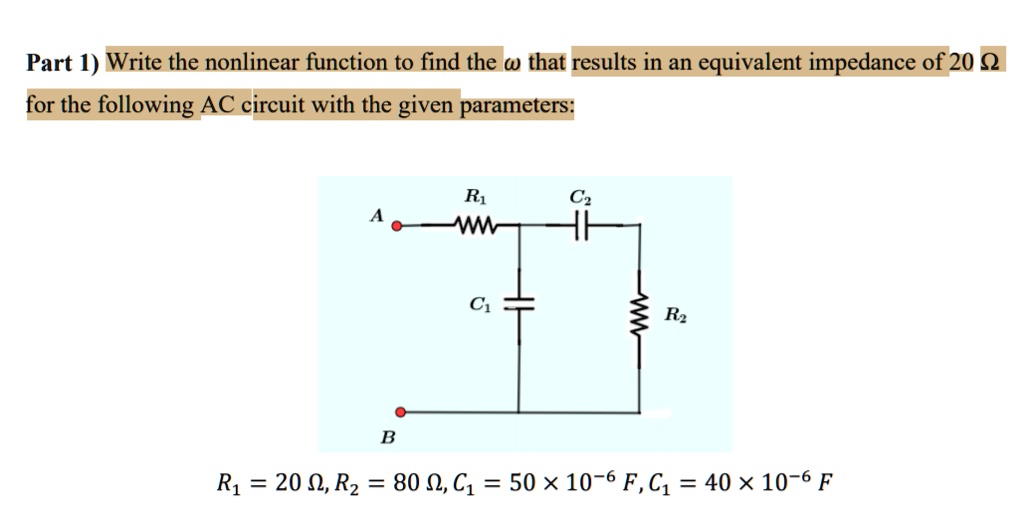 Part 1) Write the nonlinear function to find the ωthat results in an ...