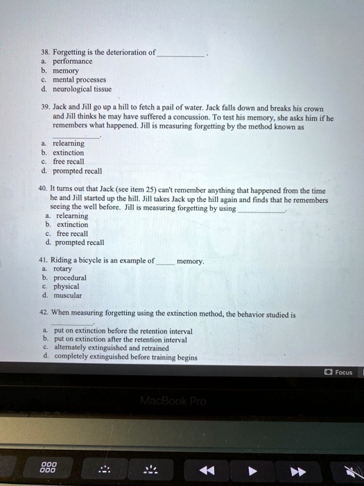 SOLVED: 38. Forgetting is the deterioration of a. performance b.memory mental processes d ...
