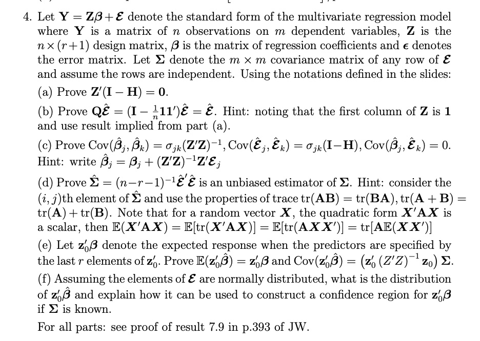 SOLVED: Let Y = ZÎ² + Îµ denote the standard form of the multivariate ...