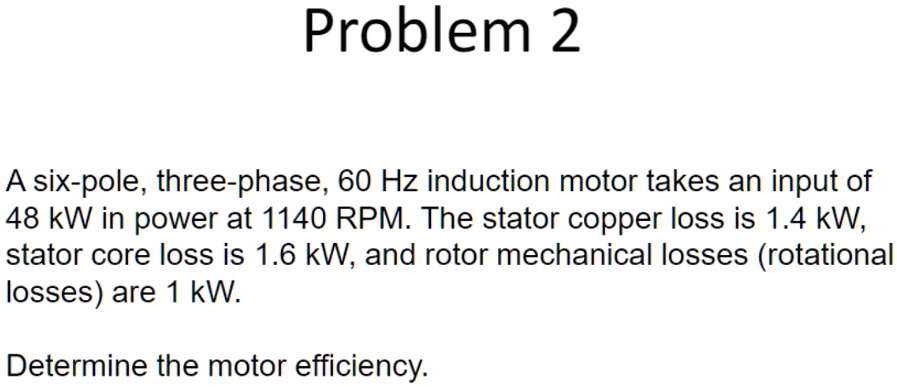SOLVED: A six-pole, three-phase, 60 Hz induction motor takes an input ...