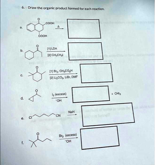 VIDEO solution: 6. Draw the organic product formed for each reaction. a ...