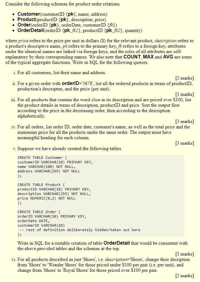 SOLVED: Consider the following schemas for product order relations: Customer (customerID pk ...