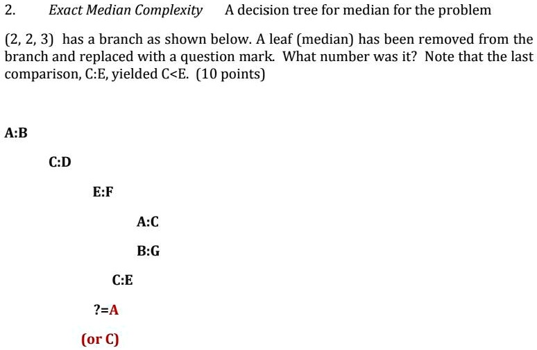 2. Exact Median Complexity A decision tree for median for the problem ...