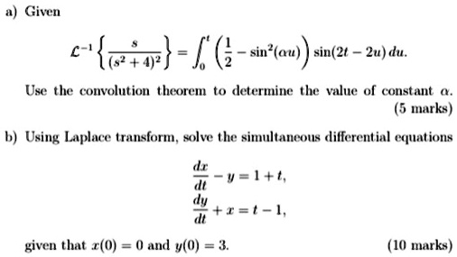SOLVED: Given L- K ( sin? (au) 6+0 sin(2t 2u) du . Use thie convolution theorem t0 determine the ...