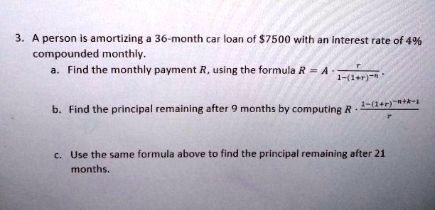SOLVED: A person is amortizing a 36-month car loan of 7500 with an ...