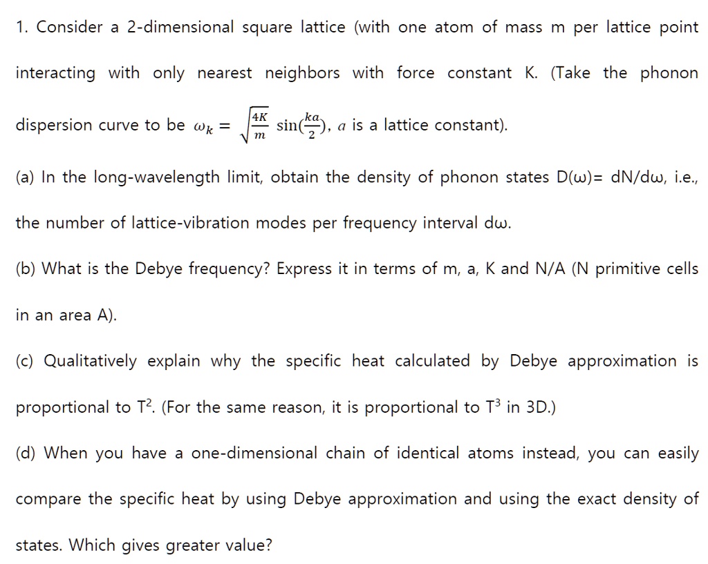 SOLVED: Consider a 2-dimensional square lattice (with one atom of mass m per lattice point ...