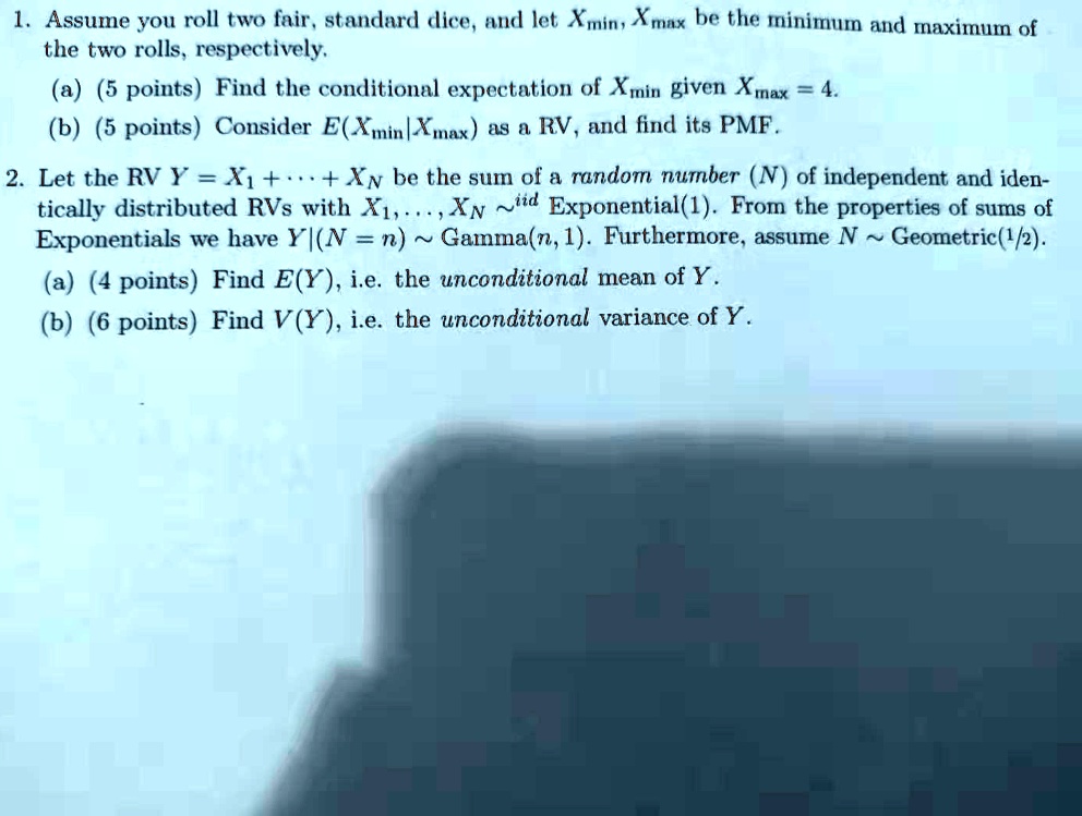 SOLVED: Assume you roll two fair, standard dice. Let Xmin and Xmax be the minimum and maximum of ...