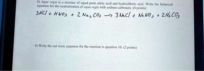 8) Aqua regia is a mixture of equal parts nitric acid and hydrochloric ...