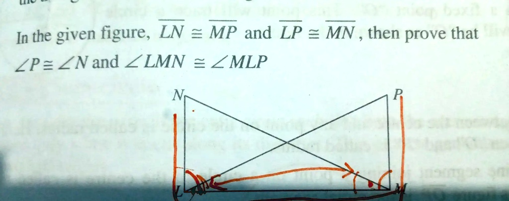 SOLVED: In the given figure, LN = MP and LP = MN. Prove that âˆ PeZN ...