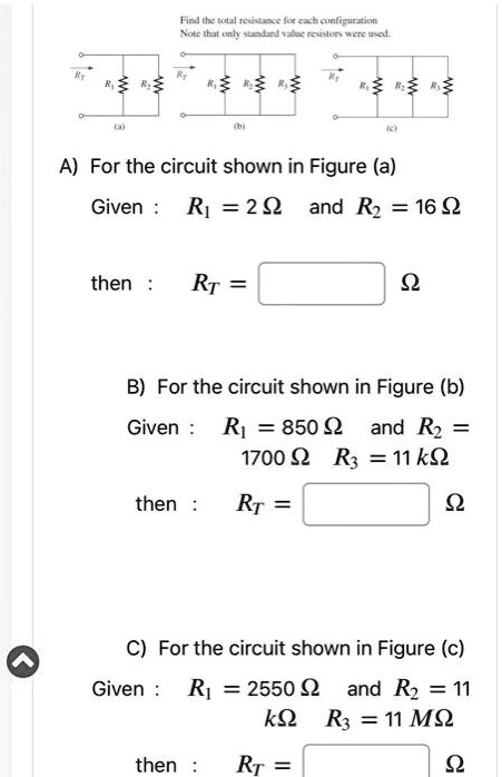 Find the total resistance for each configuration. A) For the circuit ...