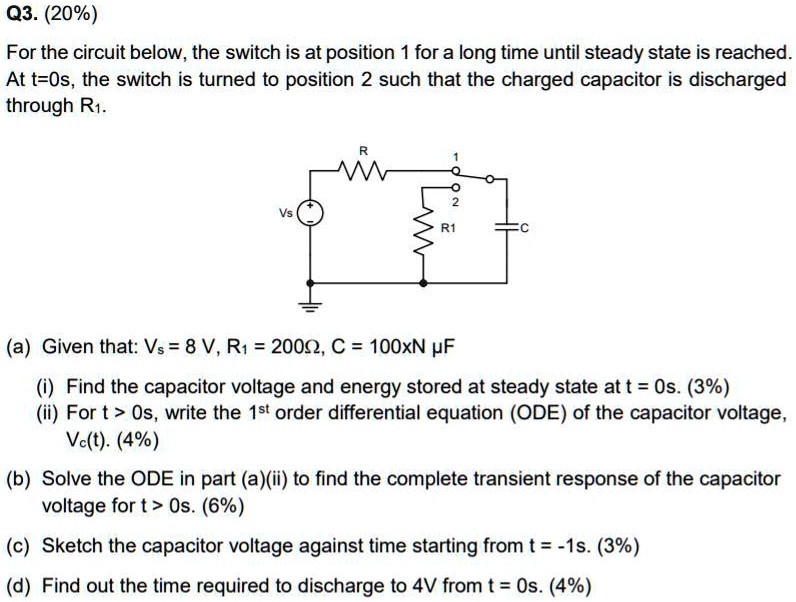 Q3. (20%) For the circuit below, the switch is at position 1 for a long time until steady state ...