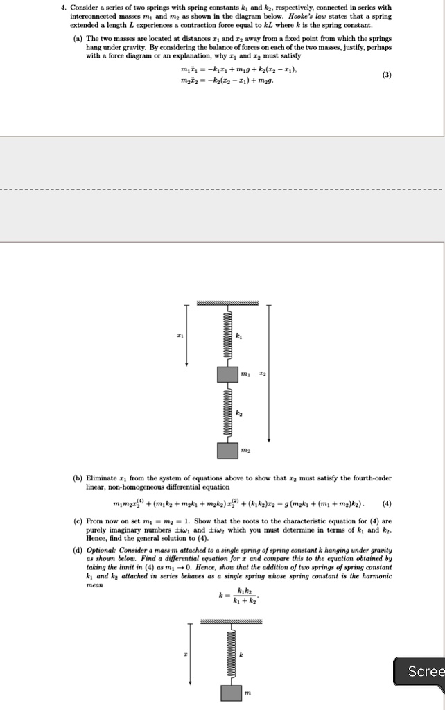 4. Consider a series of two springs with spring constants k1 and k2 ...