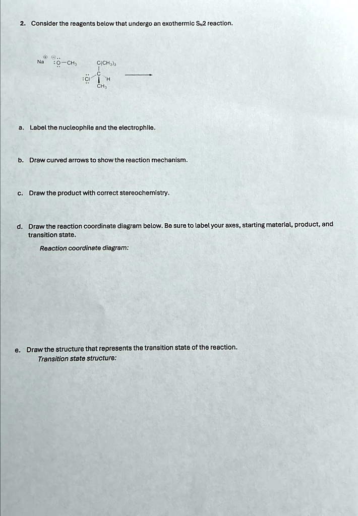 Consider the reagents below that undergo an exothermic SN2 reaction ...