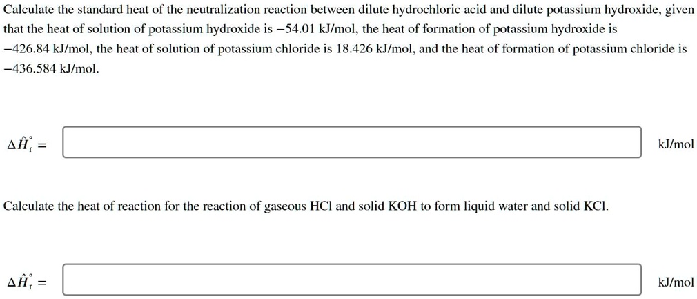 SOLVED: Calculate the standard heat of the neutralization reaction between dilute hydrochloric ...