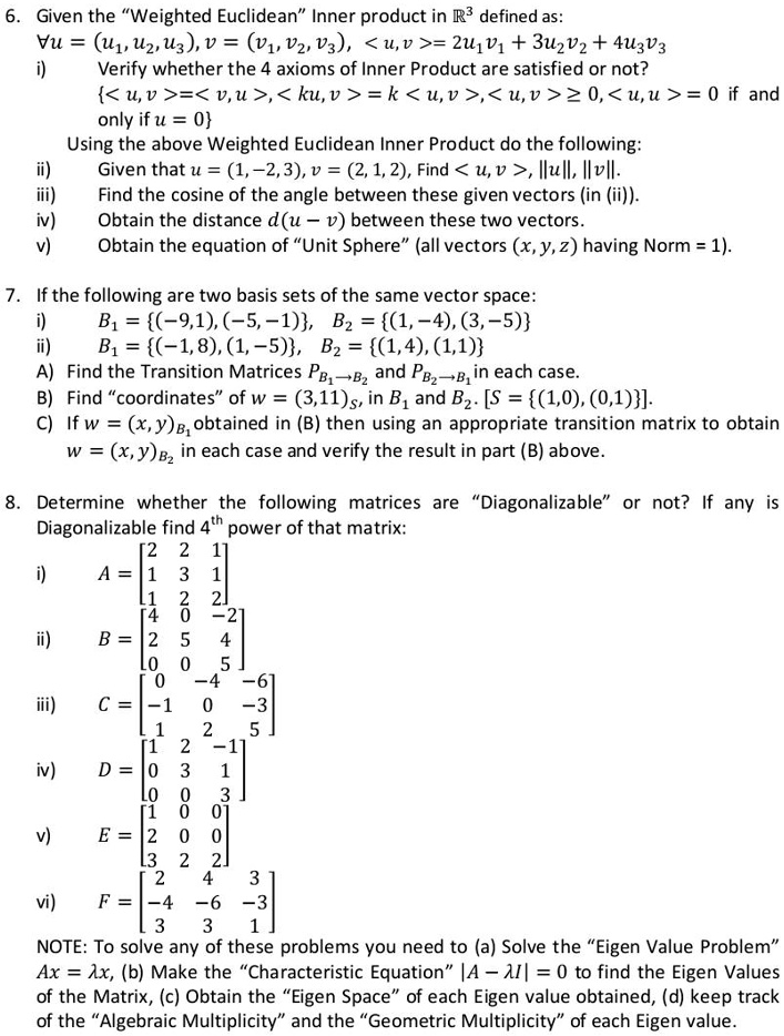 SOLVED: Given the 'Weighted Euclidean' Inner product in R3 defined as: Vu (U1,Uz,U3),v = (Vv' Vz ...