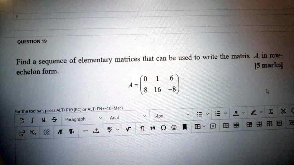 SOLVED: QuESTION 19 of elementary matrices that can be used to write ...