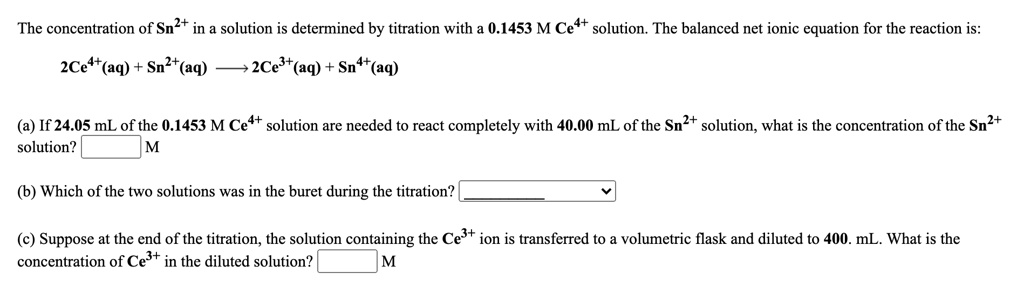 SOLVED: The concentration of Sn2+ in solution is determined by ...