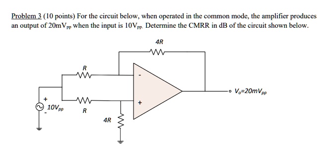 SOLVED: Problem 3 (10 points) For the circuit below, when operated in the common mode, the ...